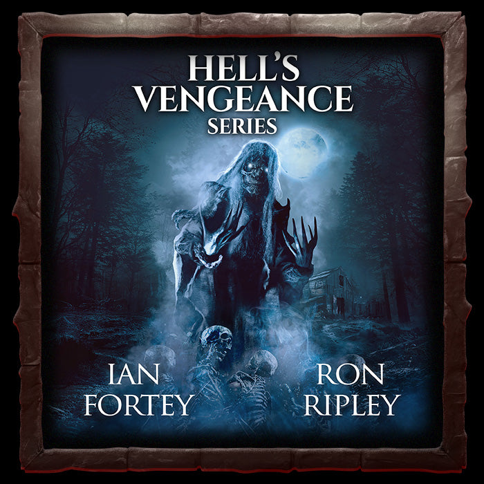 Hell's Vengeance Series by Ian Fortey and Ron Ripley – Scare Street